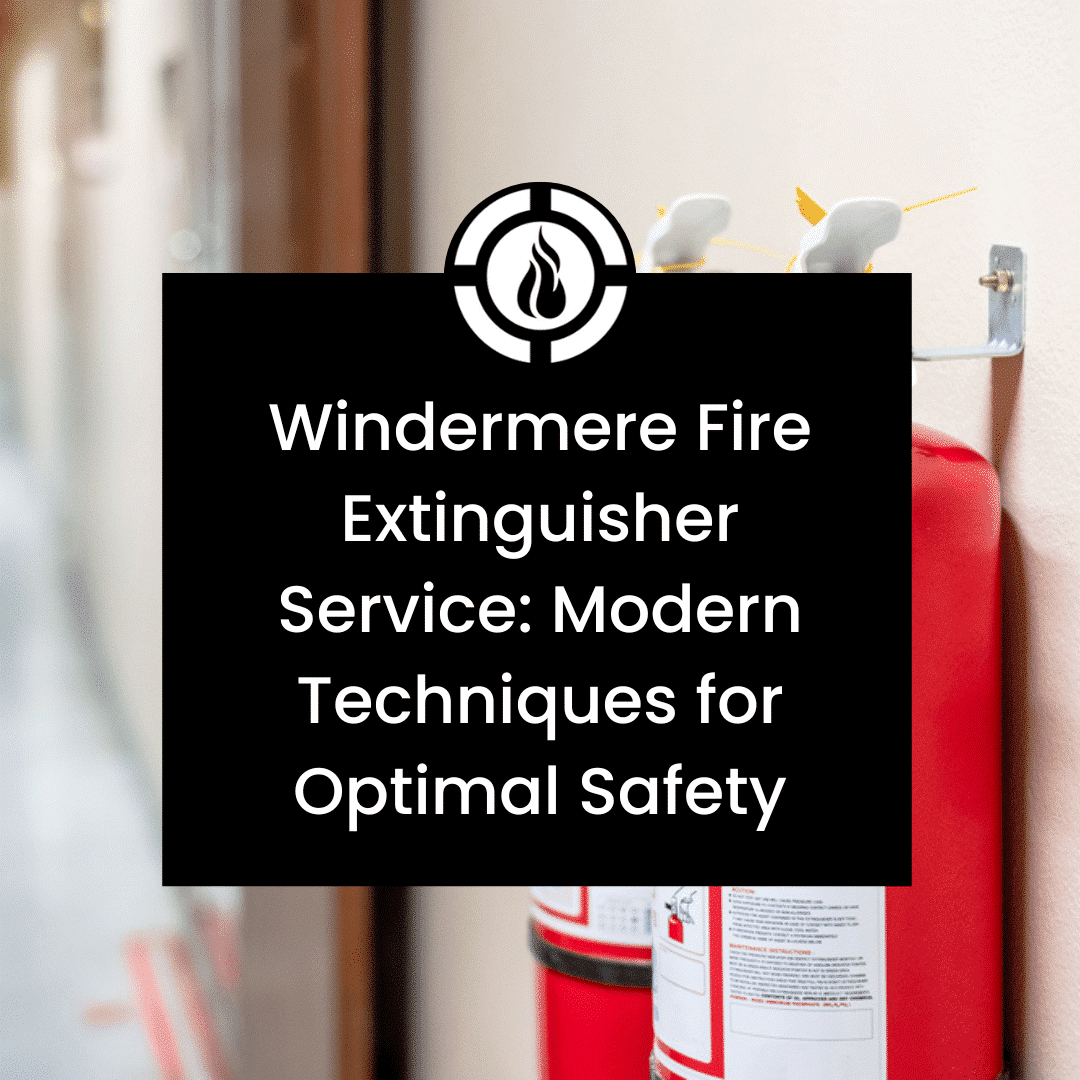 Windermere Fire Extinguisher Service: Techniques for Safety