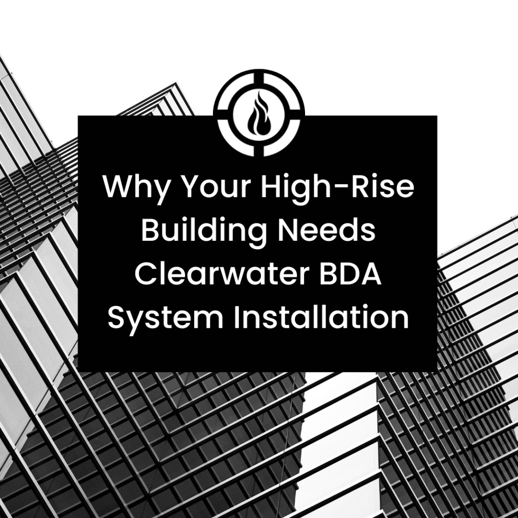 Why High-Rise Buildings Need Clearwater BDA System Installation